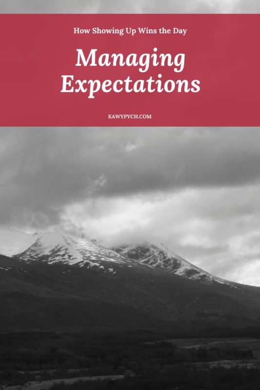 Managing Expectations: How Showing Up Wins the Day - K.A. Wypych
