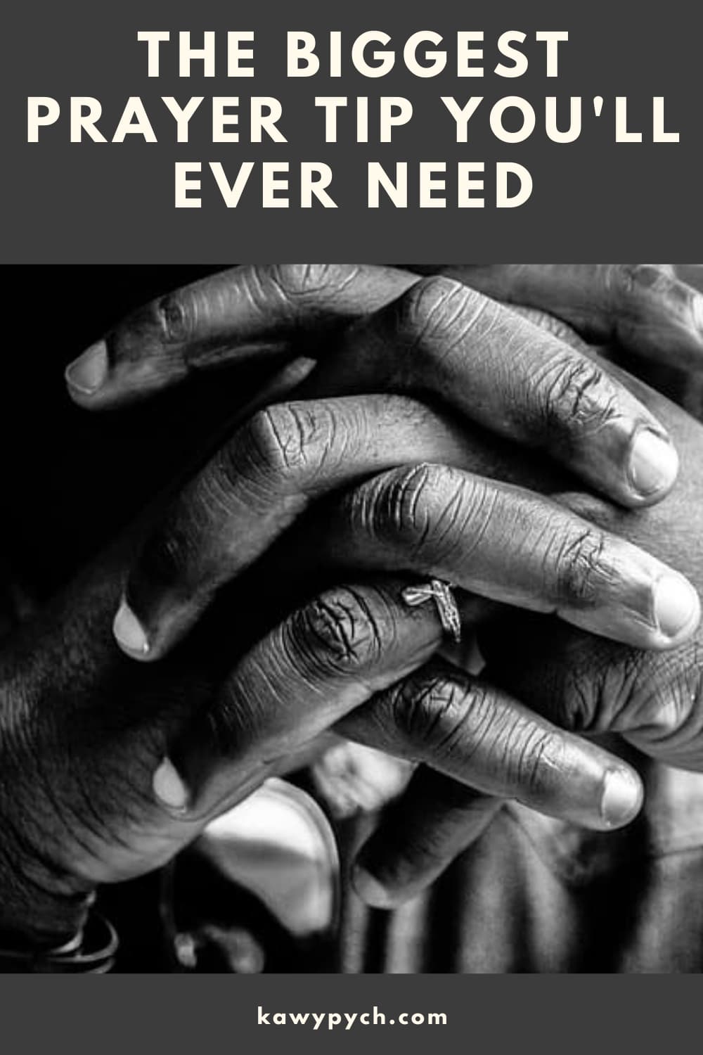 The Biggest Prayer Tip You'll Ever Need - K.A. Wypych